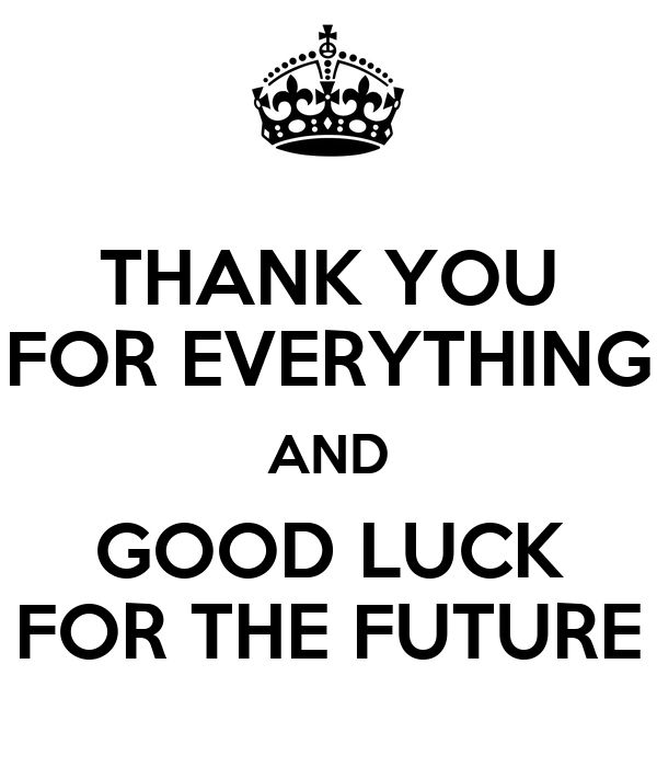 Good Luck And Thank You