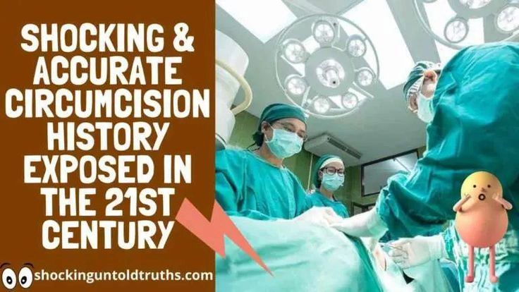 Dreadful facts about male circumcision: