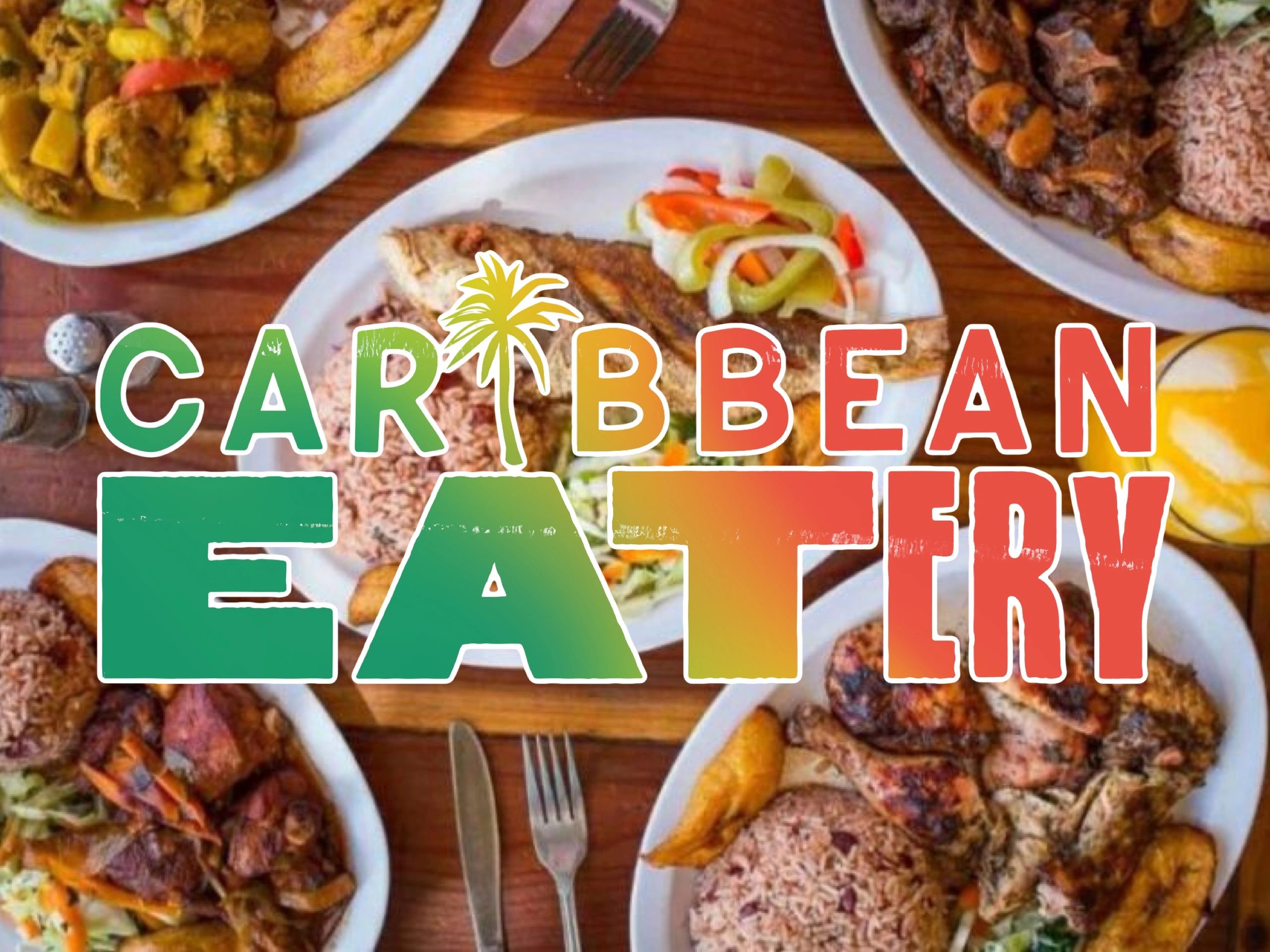 Caribbean Eatery - Authentic Caribbean Cuisine