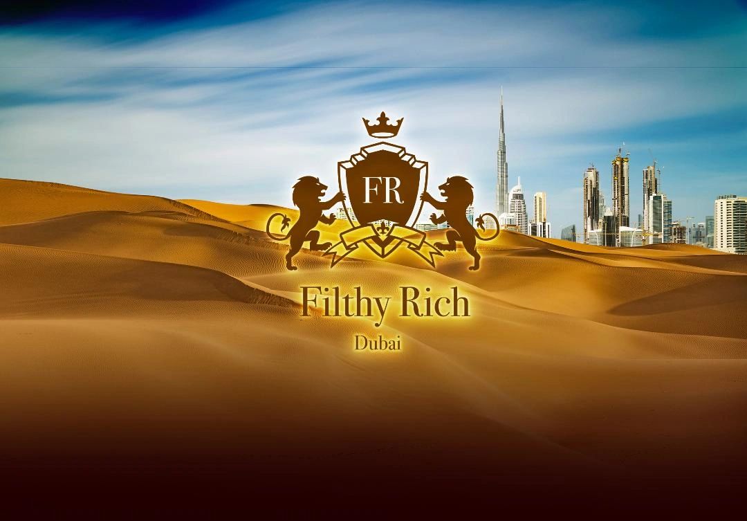 FILTHY RICH DUBAI