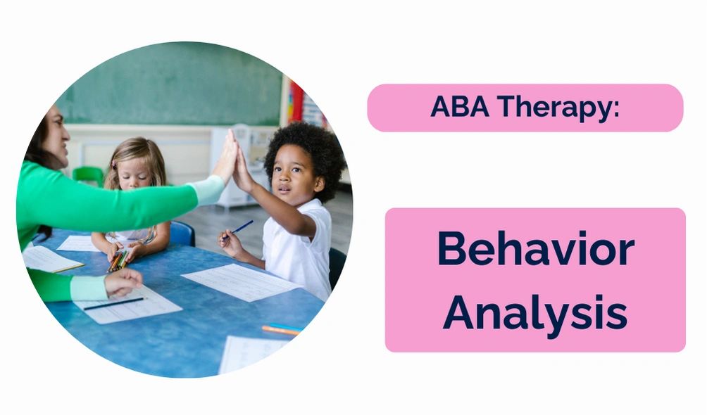 ABA Therapy: Behavior Analysis