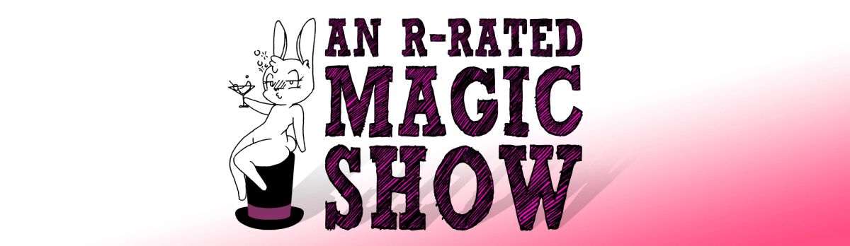 An RRated Magic Show-
