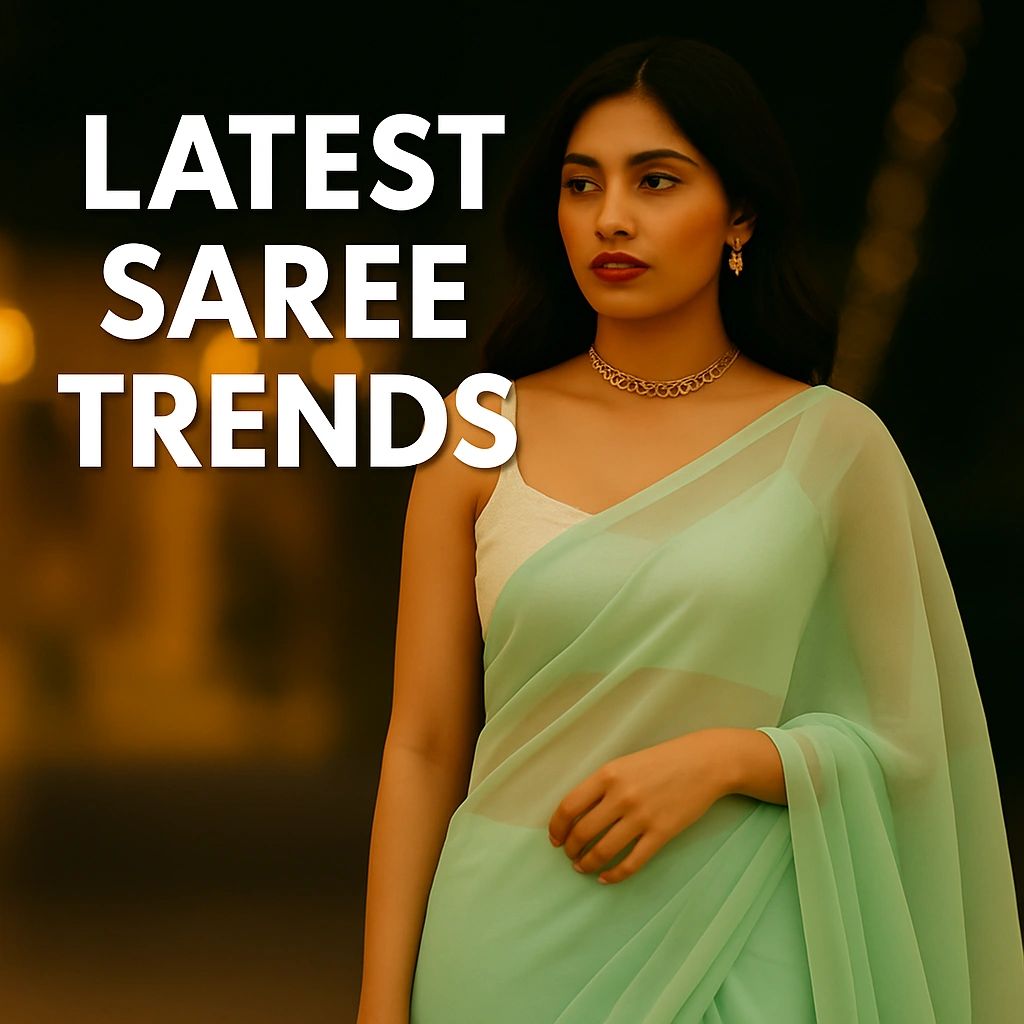 Latest Saree Trends: From Runway to Real Life