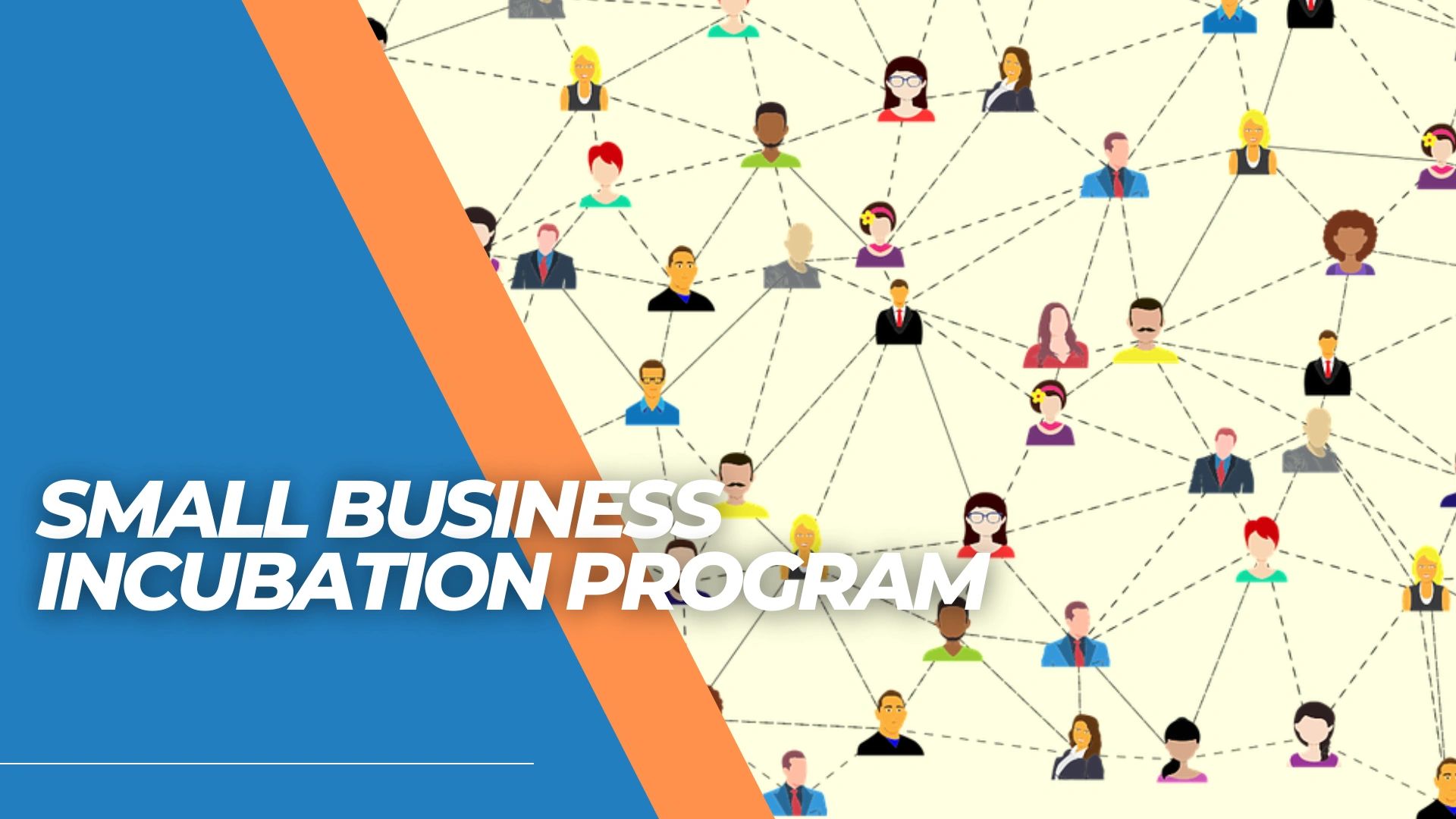 Business Startup Help - Small Business Incubation Program