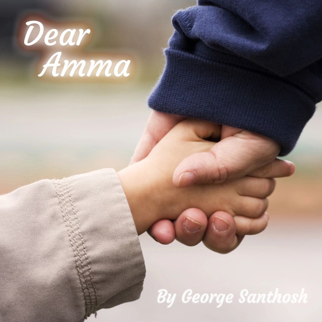Dear Amma - A Poem for Mothers