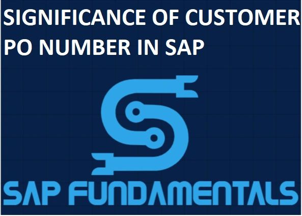 Significance of Customer PO number in SAP