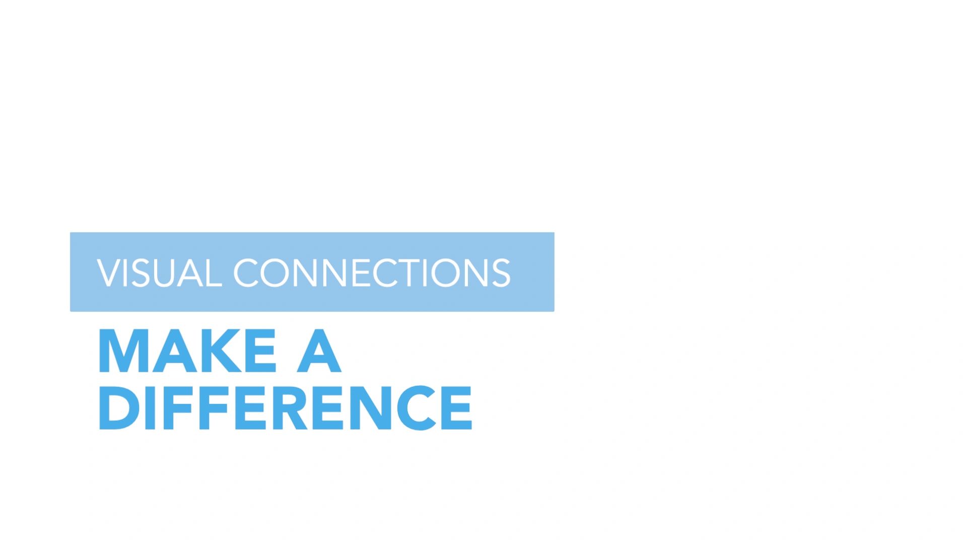 Why Visual Connections Make a Difference