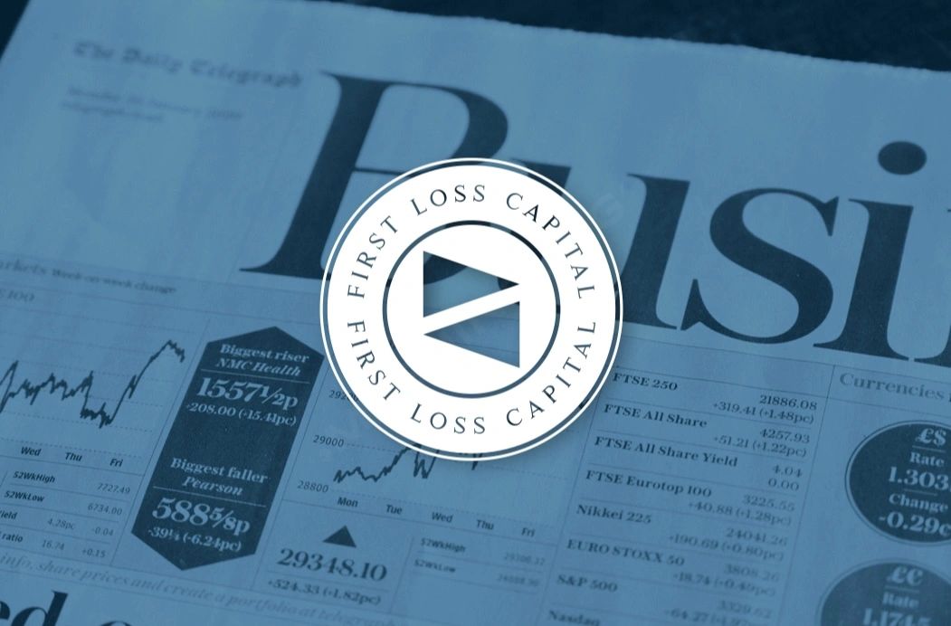 First Loss Capital: Benefits & Considerations for Fund Managers