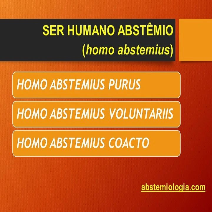 O HOMEM ABSTÊMIO (HOMO ABSTEMIUS)