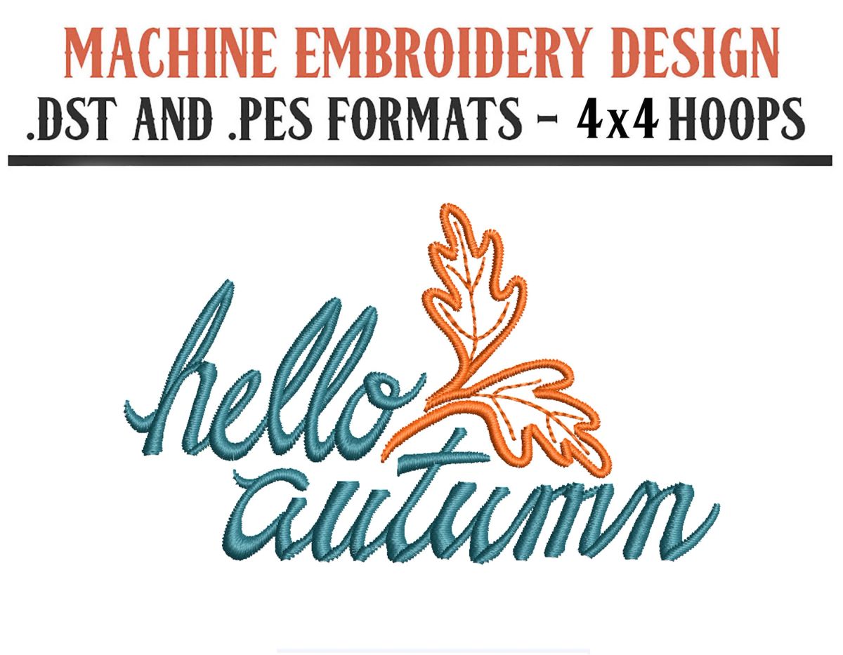 Hello Autumn - Machine Embroidery Design - 4x4 Size - .DST and .PES Formats
