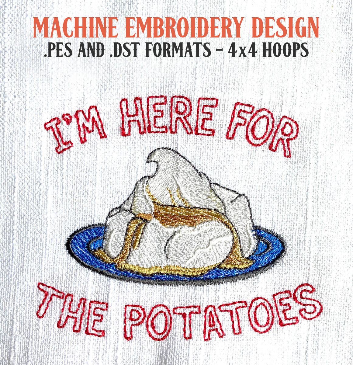 I'm Here For The Potatoes - Mashed Potatoes and Gravy - Machine ...