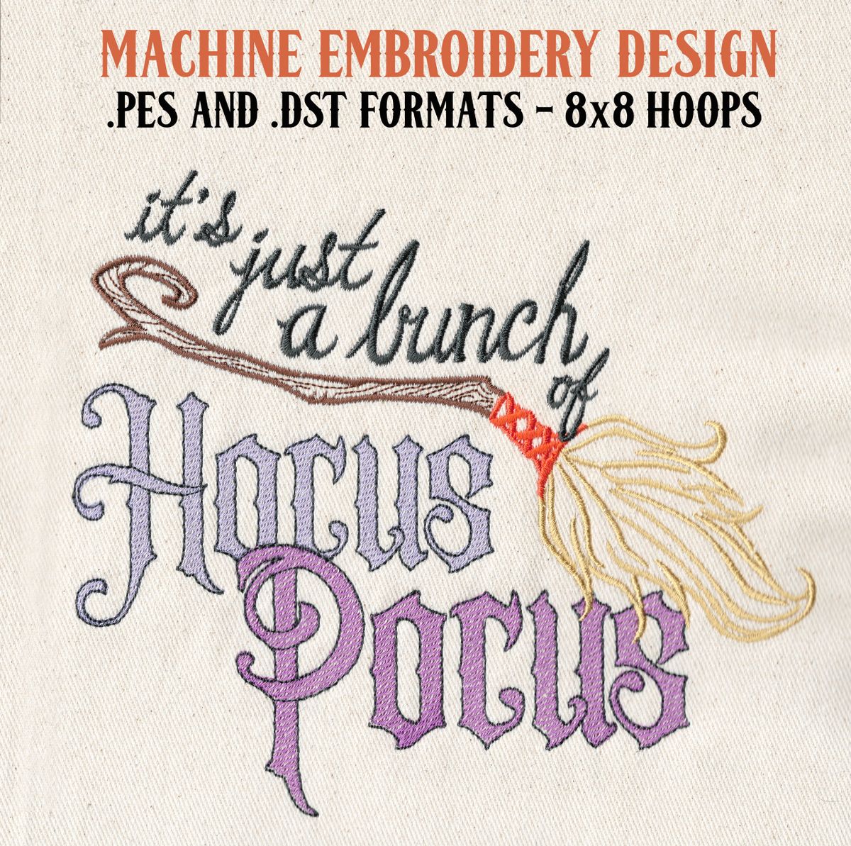 It's Just A Bunch Of Hocus Pocus - Machine Embroidery Design - 8x8 Size ...