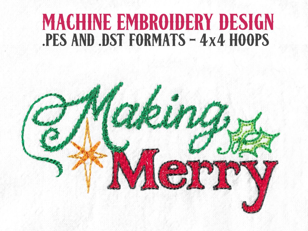 Making Merry - Machine Embroidery Design - 4x4 Size - .PES and .DST Formats