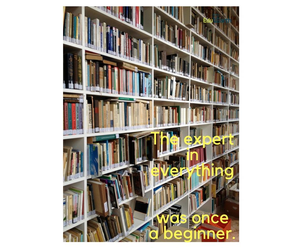 The expert in everything was once a beginner