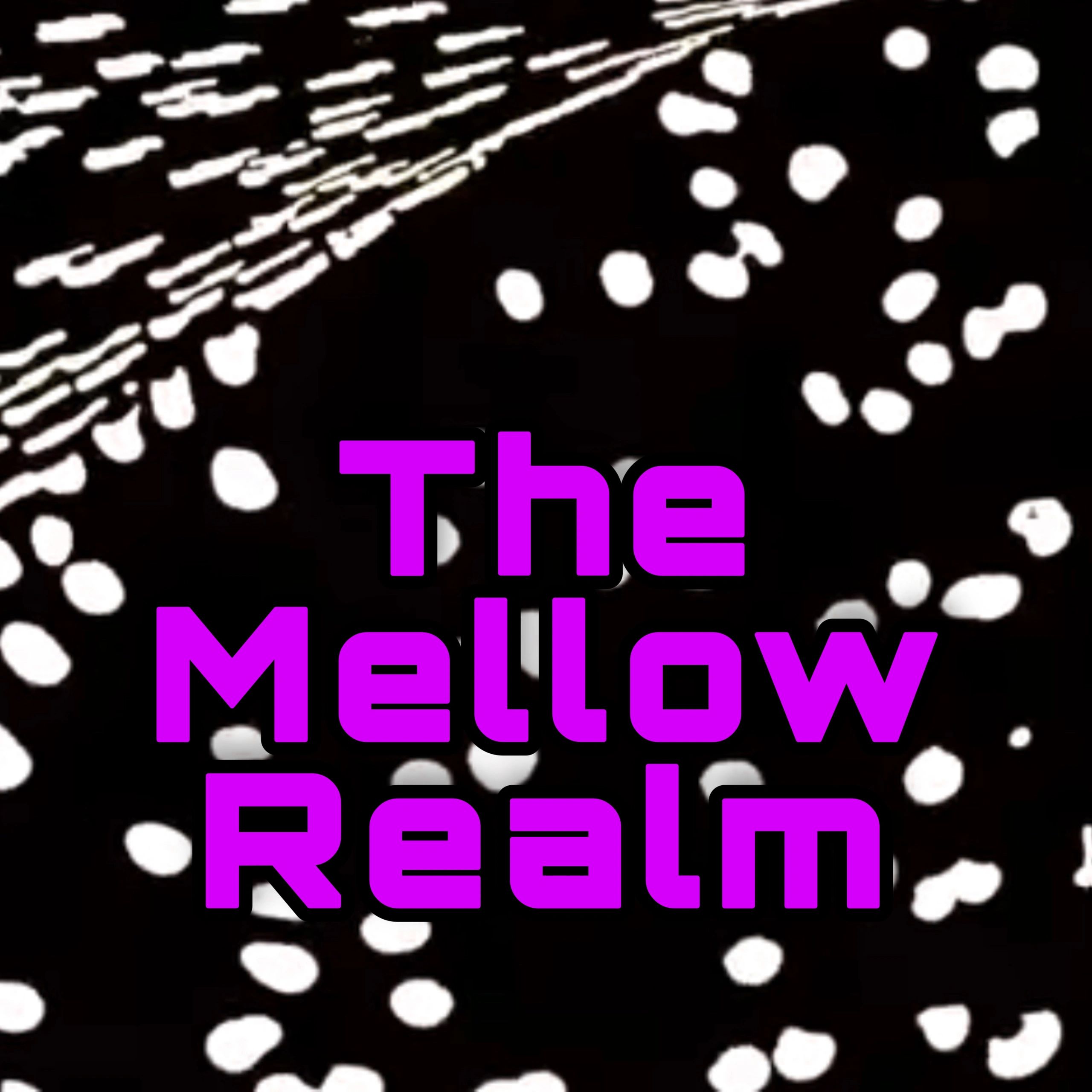 The Mellow Realm