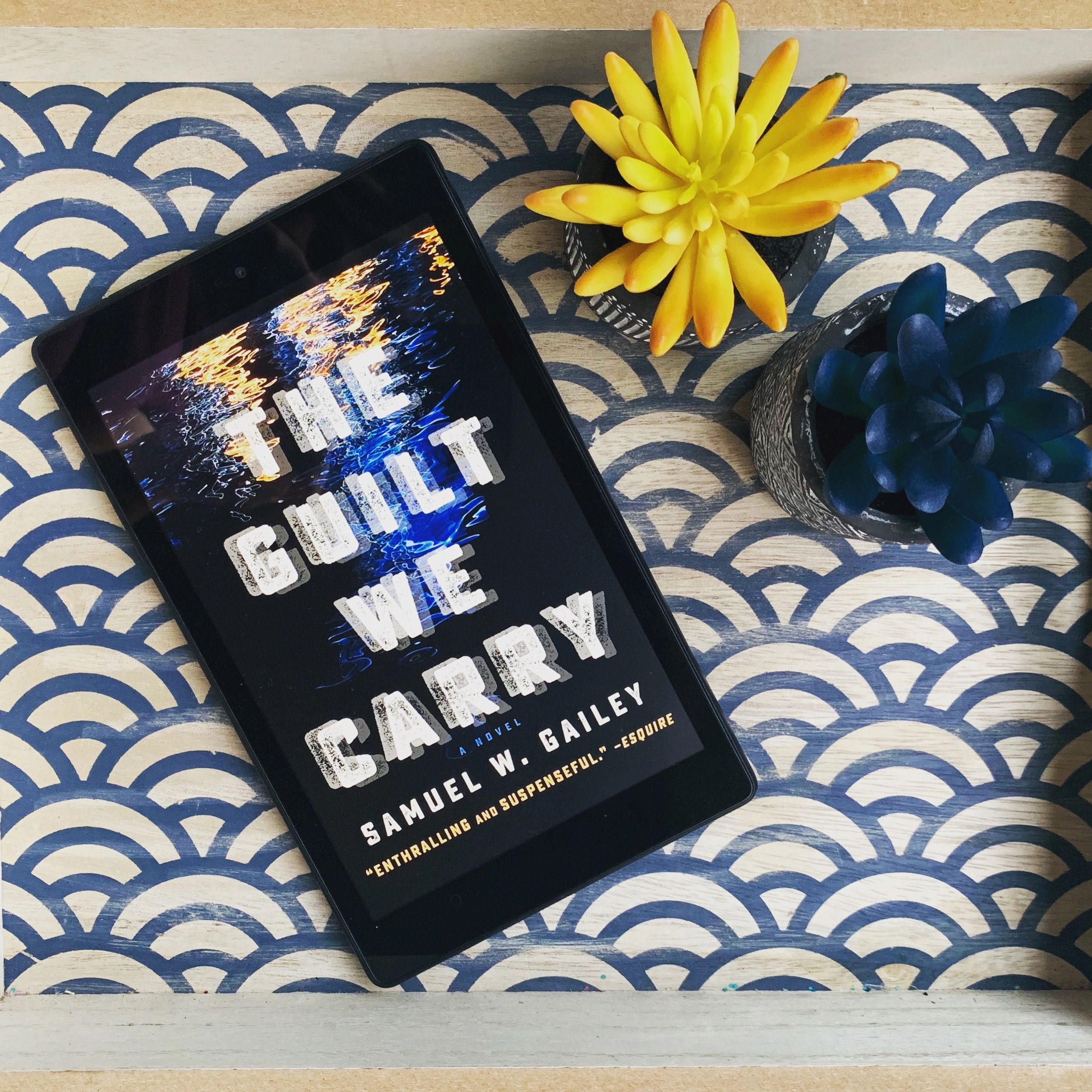 Book Review: The Guilt We Carry by Samuel W. Gailey