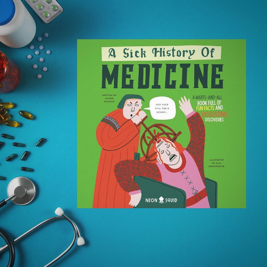 Book Review: A Sick History of Medicine