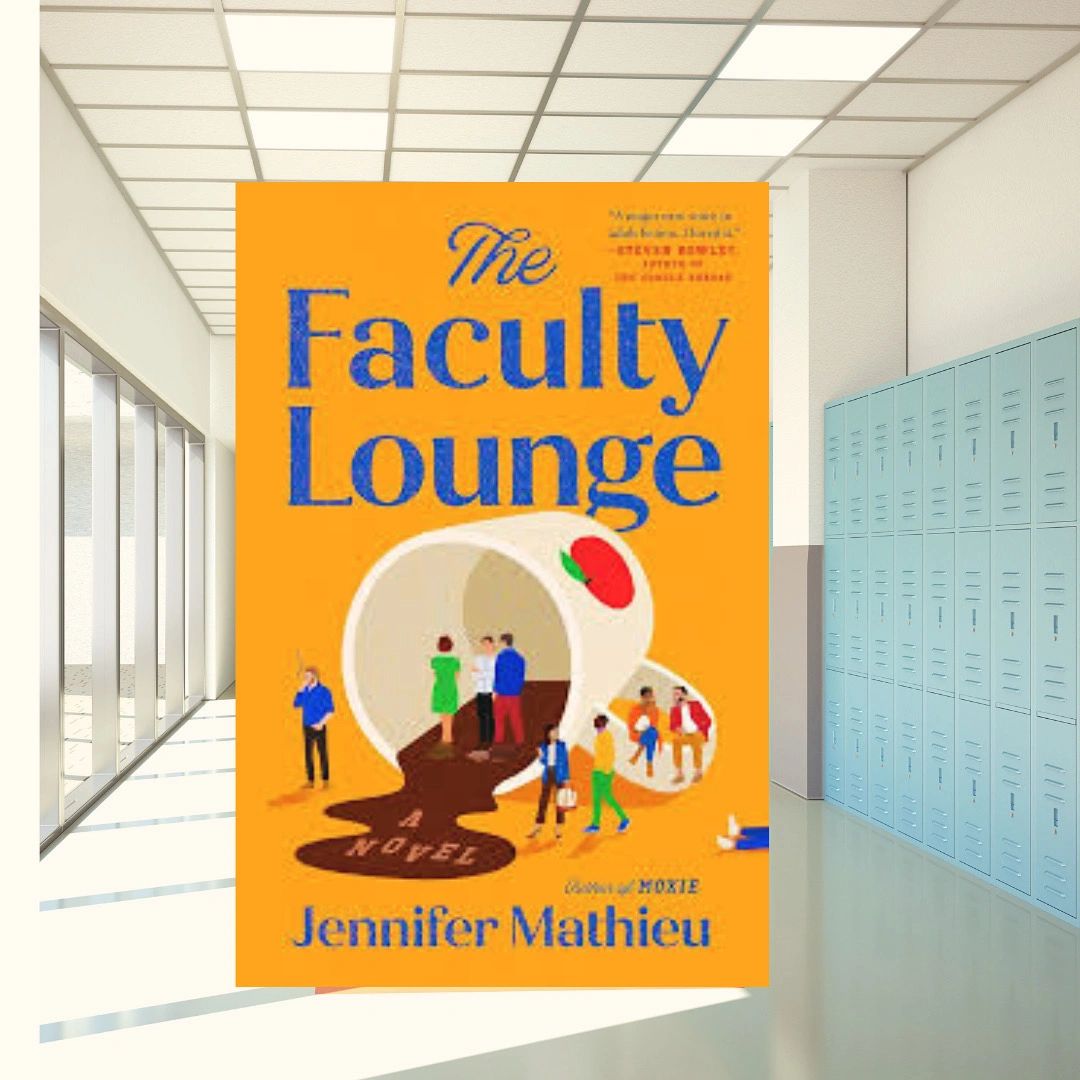 Book Review: The Faculty Lounge by Jennifer Mathieu