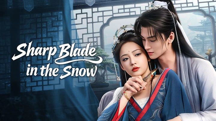 Sharp Blade in the Snow (2026) CHINESE drama ENG subtitles