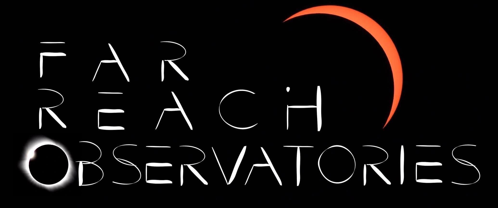 Far Reach Observatories