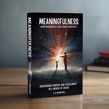 Finding Purpose and Meaning in Life - Meaningfulness