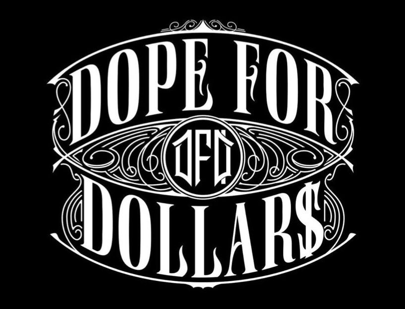 Dope For Dollar$