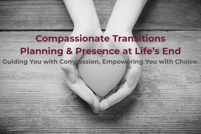 Compassionate Transitions - Advance Directives Consultation Services