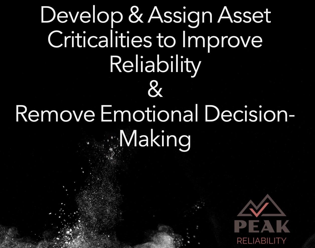 Assign Asset Criticalities to Remove Emotional Decision-Making