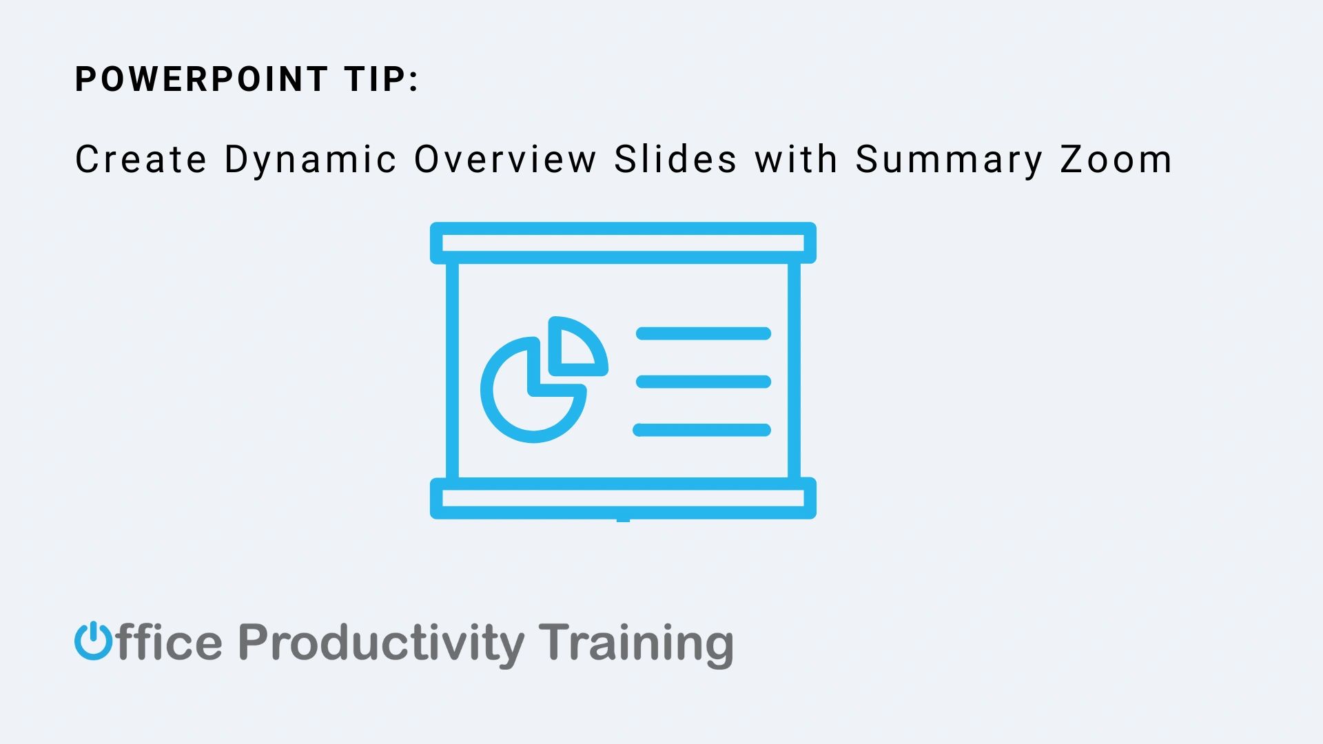PowerPoint Tip: Create Dynamic Overview Slides with Summary Zoom
