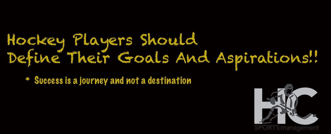 Hockey Players Should Define Their Goals And Aspirations