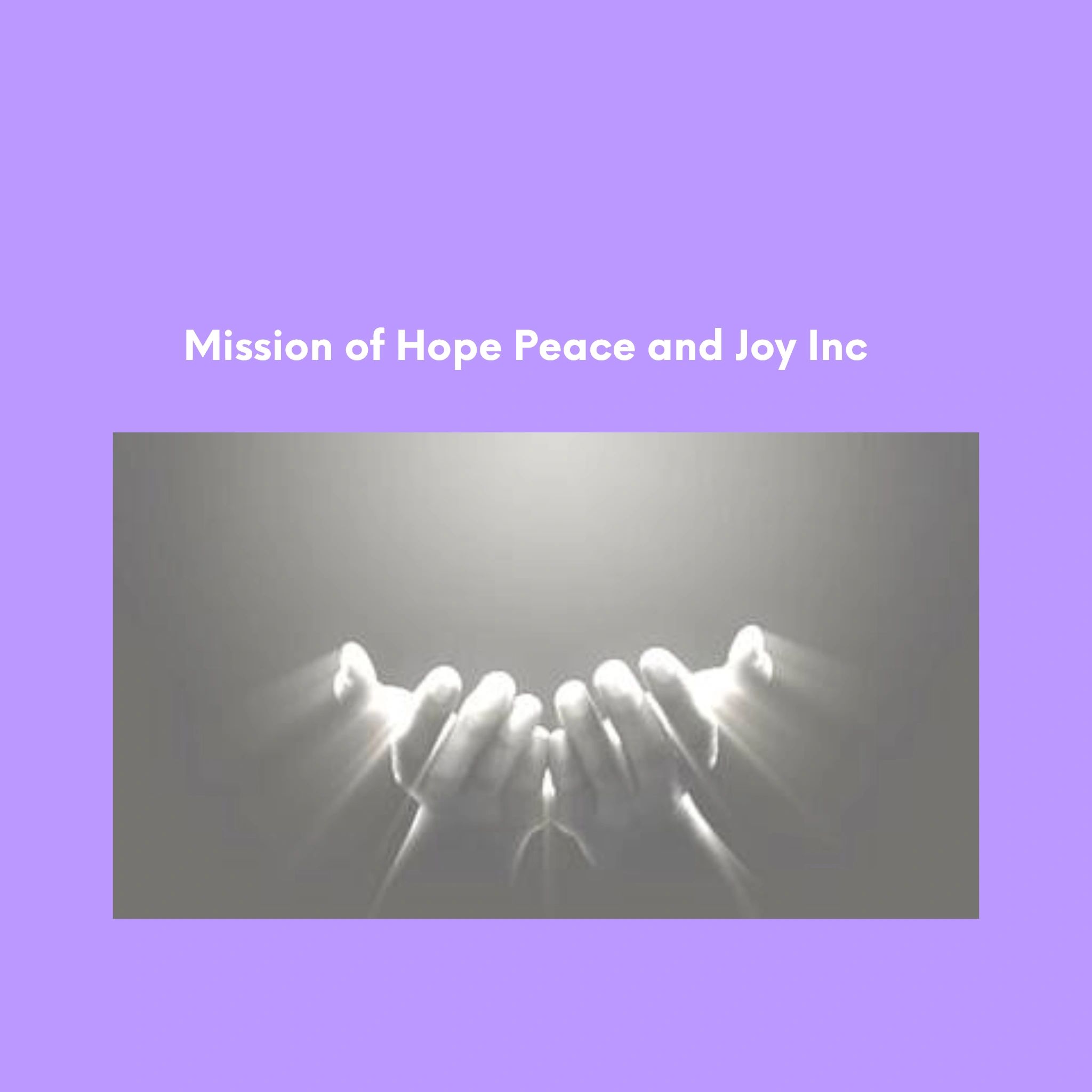 Mission of Hope Peace and Joy Inc