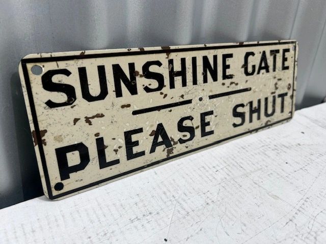 SUNSHINE GATE PLEASE SHUT THE GATE 300 MM X 100 MM METAL SIGN