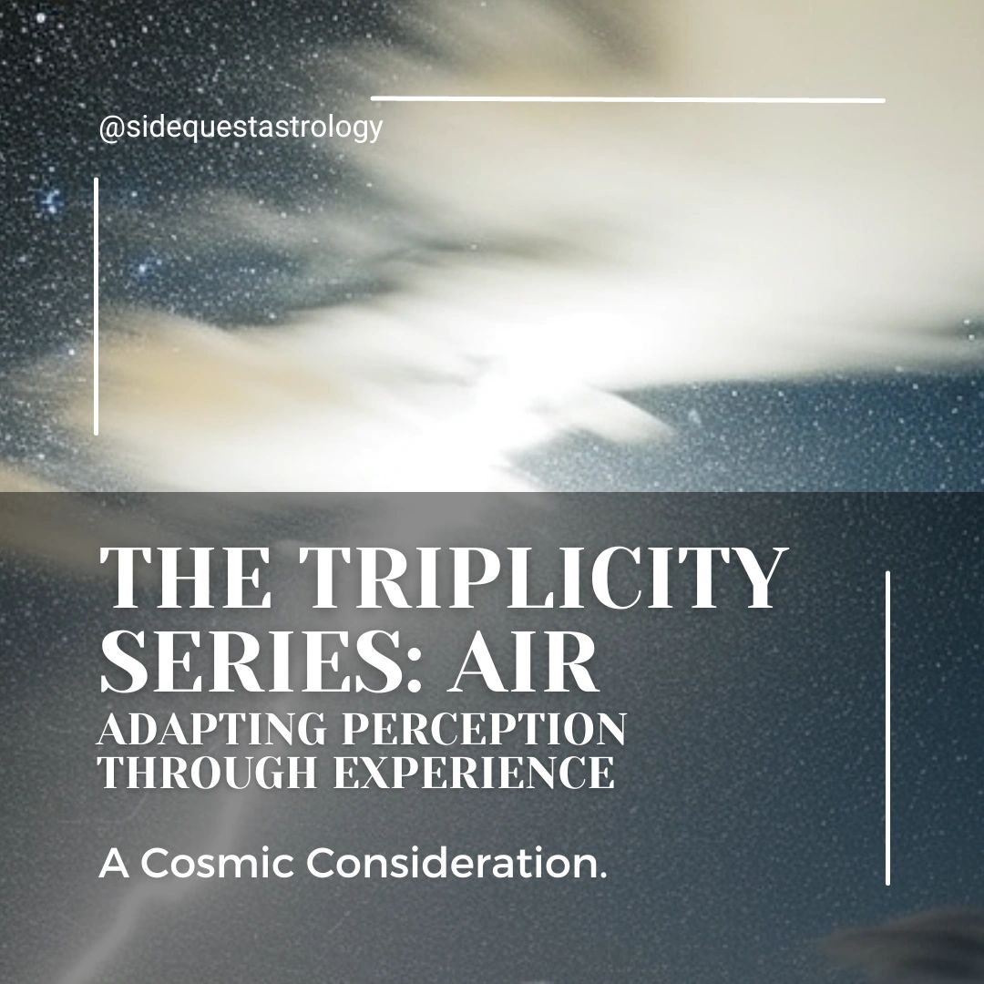 The Air Triplicity: Adapting Perception through Experience