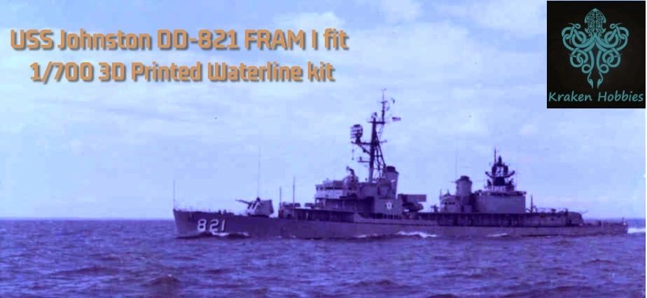 1/700 USS Johnston DD-821 FRAM I Kit
