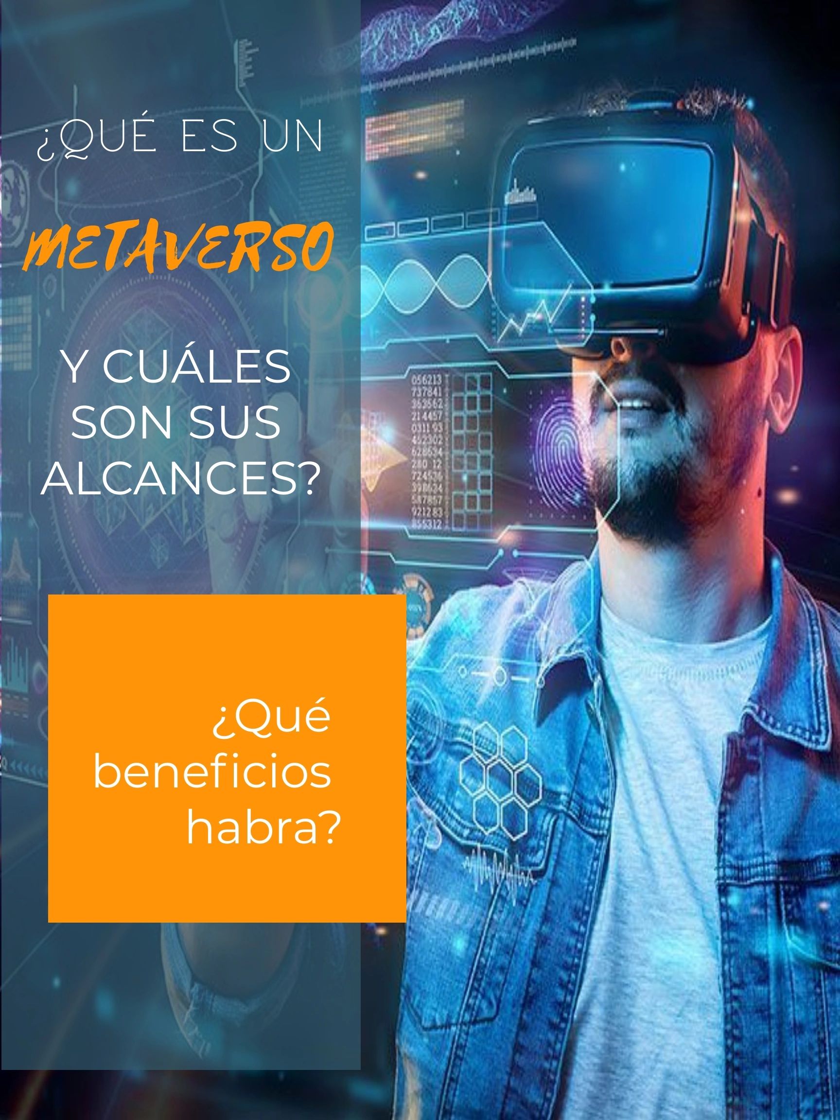 ¿Qué es el Metaverso y cuáles serán sus alcances?