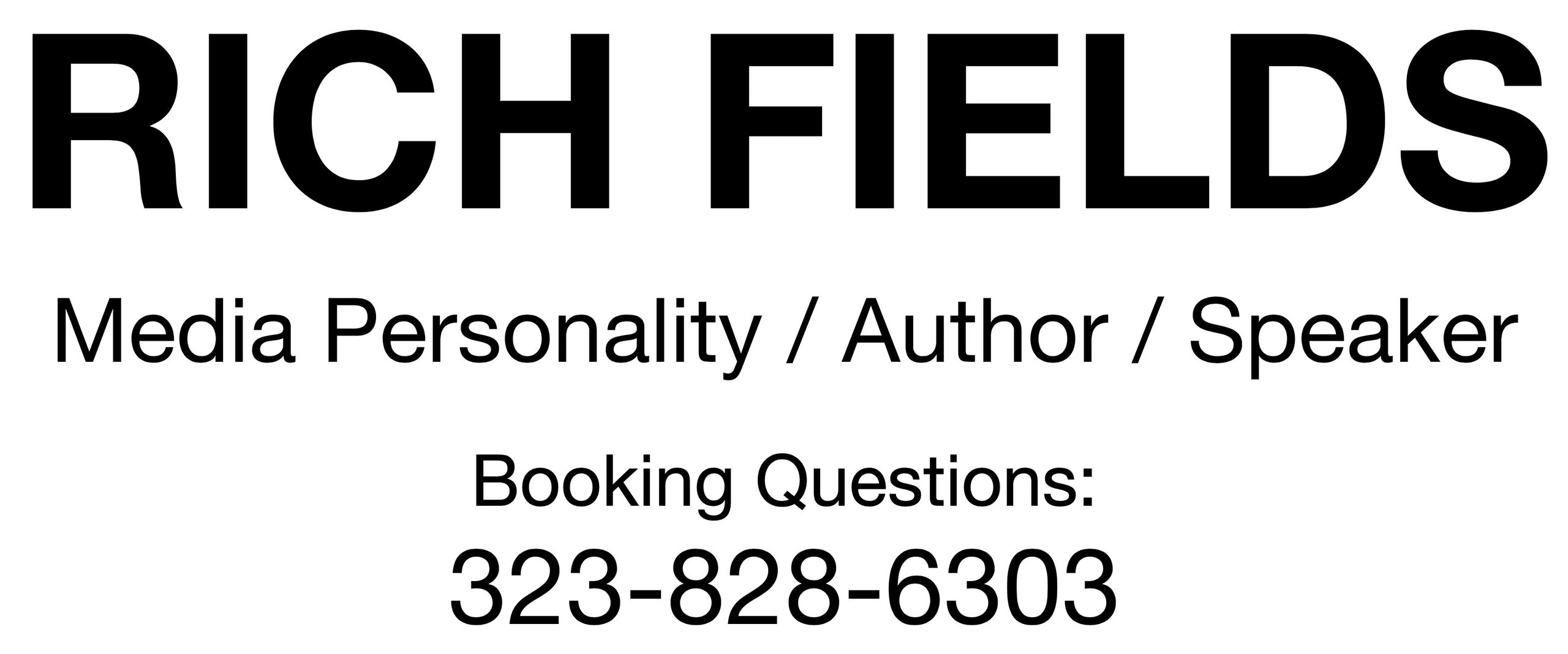 Rich Fields - Media Personality / Author / Speaker