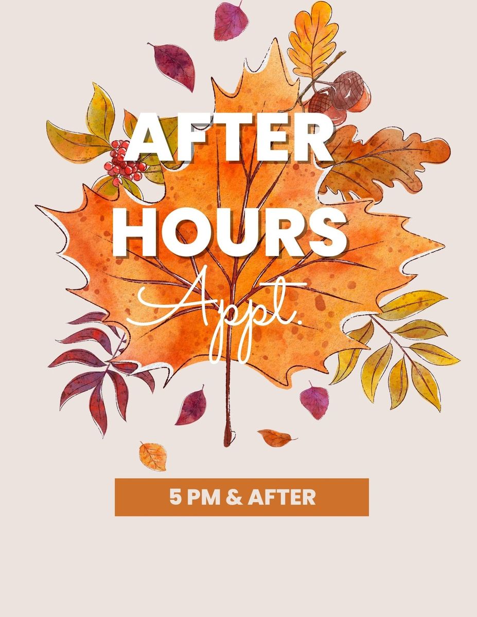 AFTER HOURS Appointment