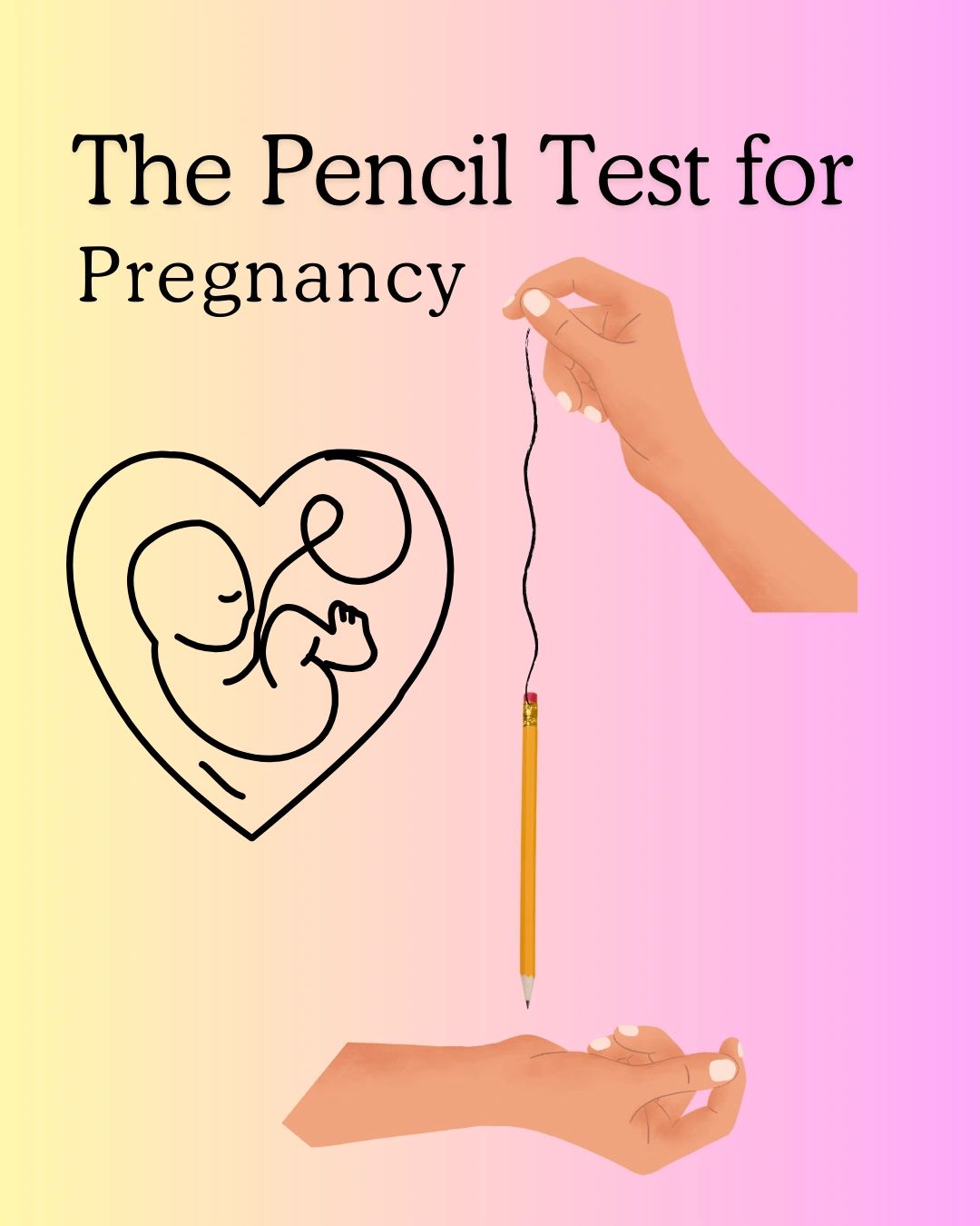 The Pencil Test for Pregnancy: Does it work?