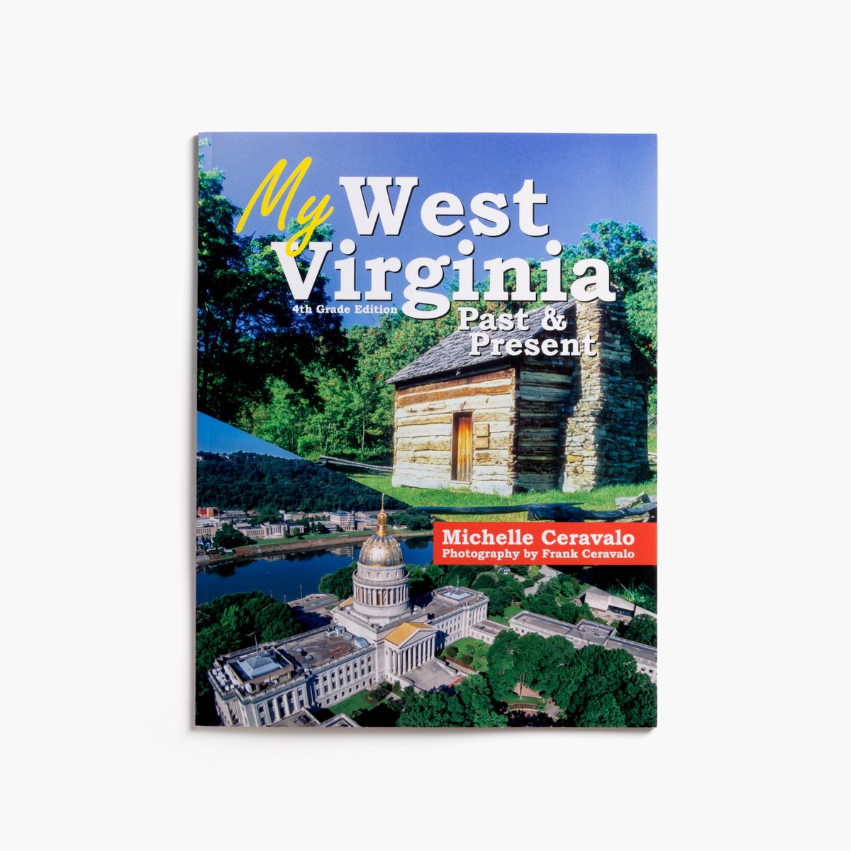 MY WEST VIRGINIA PAST & PRESENT