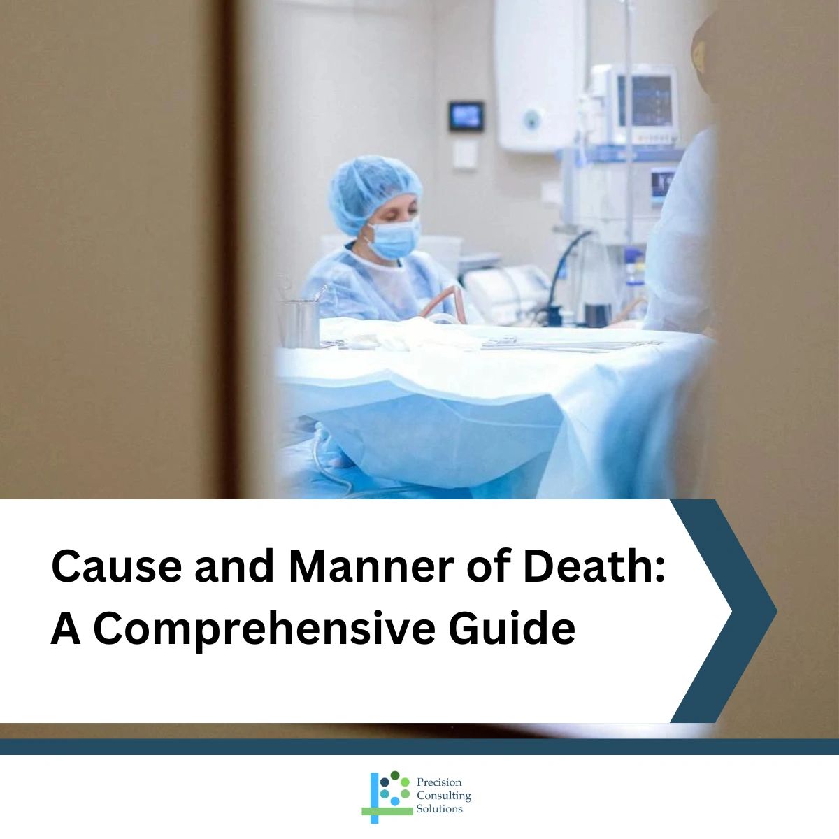 Cause and Manner of Death: A Comprehensive Guide