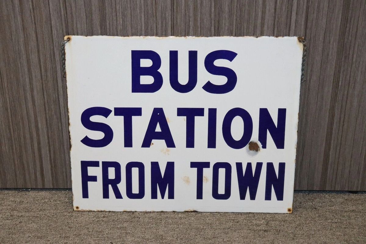 1940-50s Original Bus Station from Town Double Sided Porcelain Sign