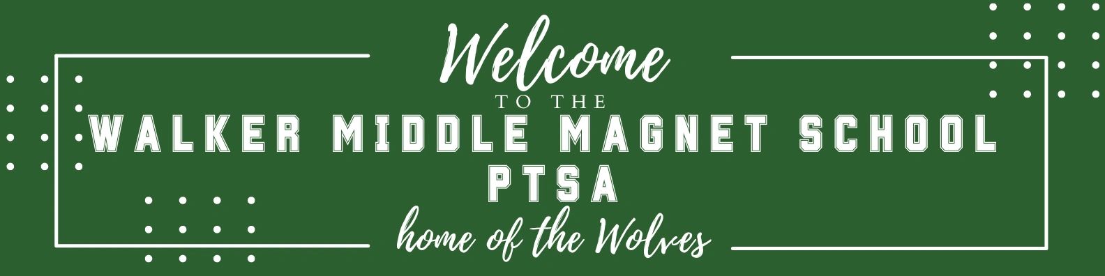 Walker Middle Magnet School PTSA - Home