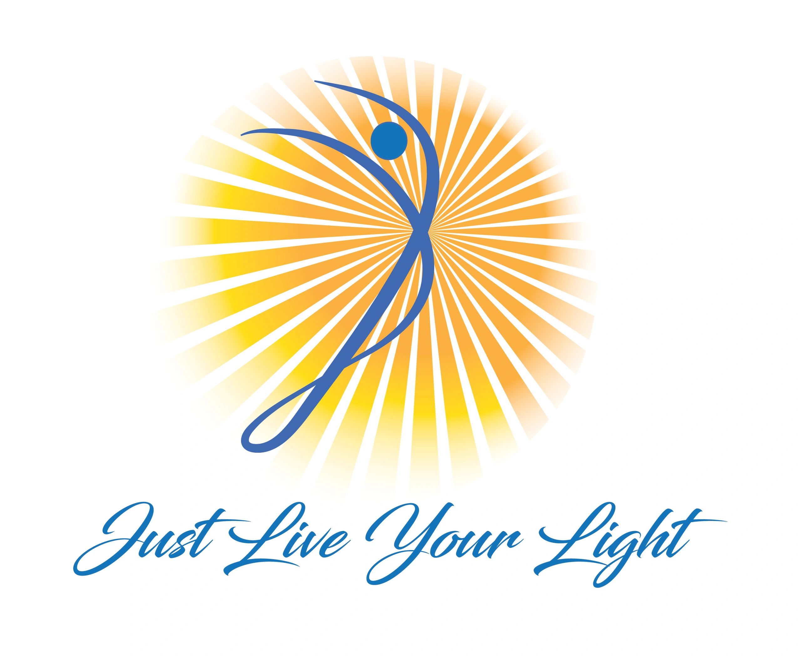 JUST LIVE YOUR LIGHT