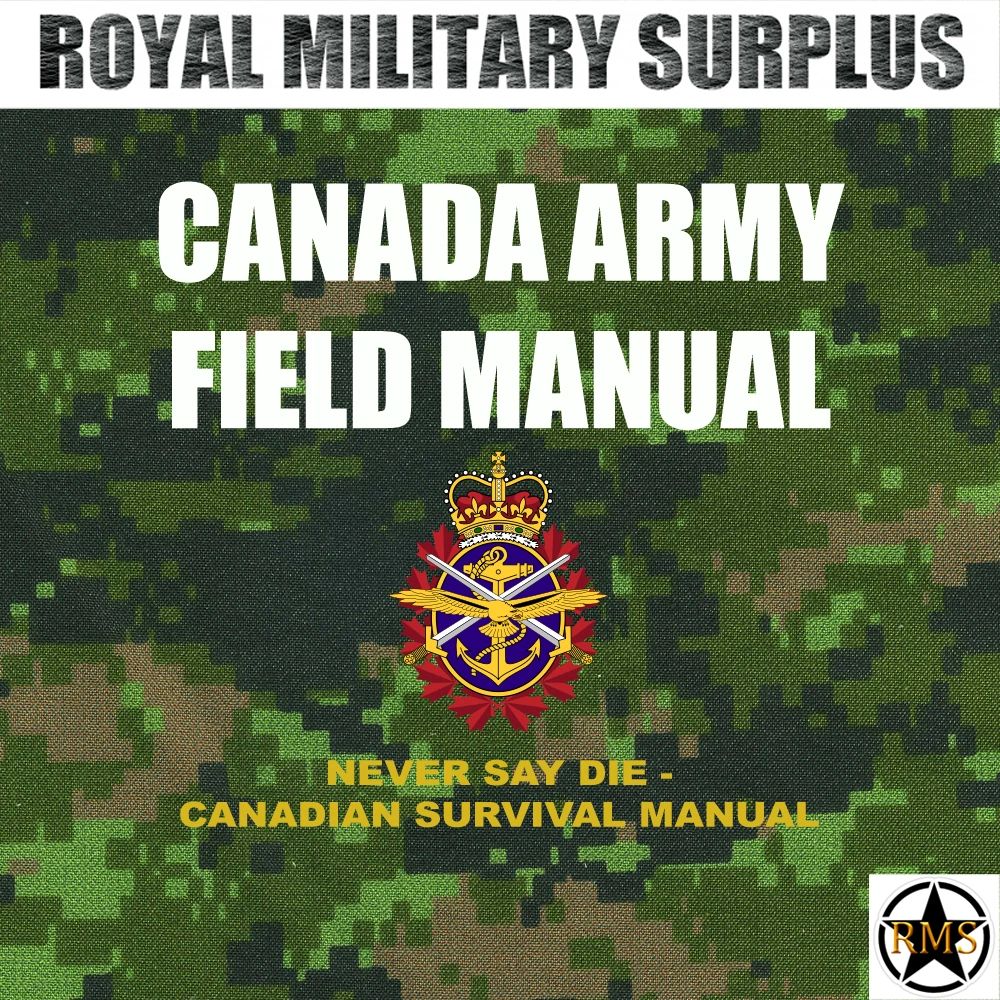 Field Manual - Canada Army - Never Say Die - Canadian Survival Manual ...