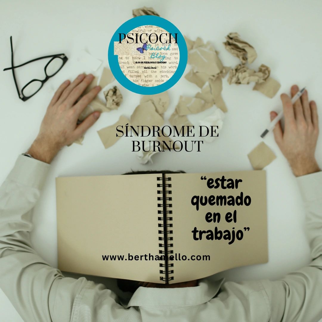Síndrome de Burnout o "estar quemado en el trabajo"