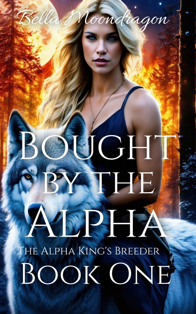 Bought by the Alpha: The Alpha King's Breeder Book 1
