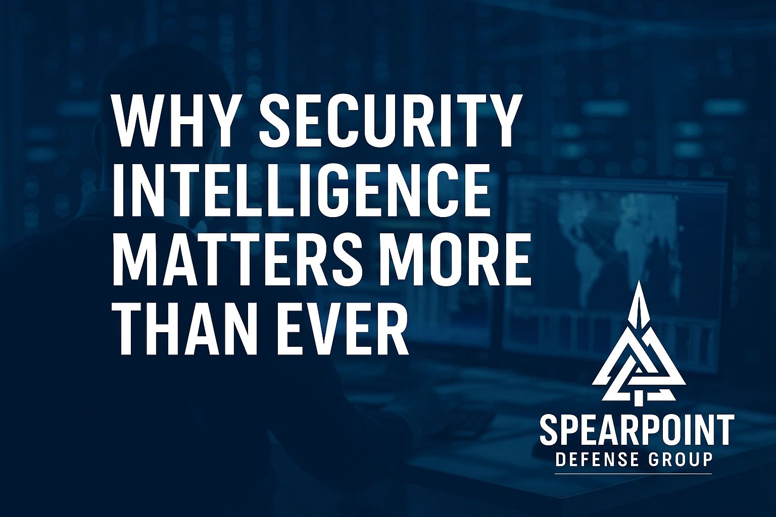 Why Security Intelligence Matters More Than Ever