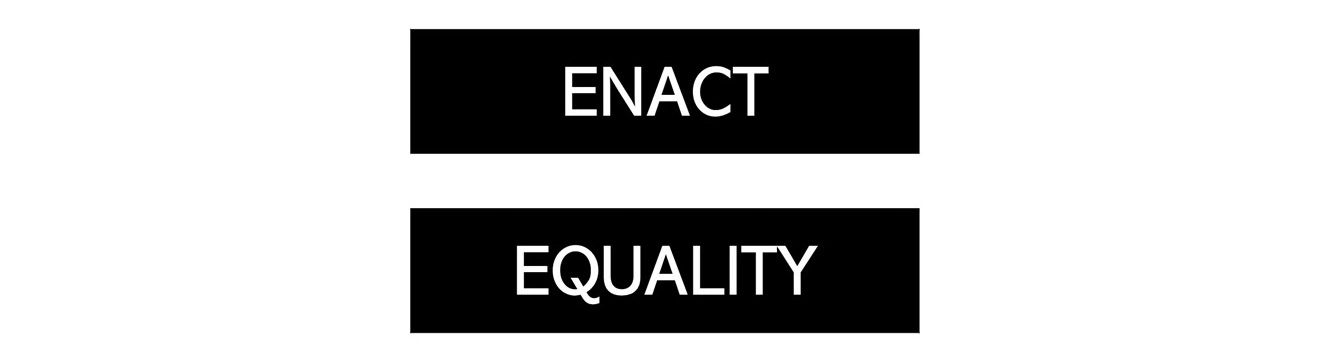 ENACT EQUALITY