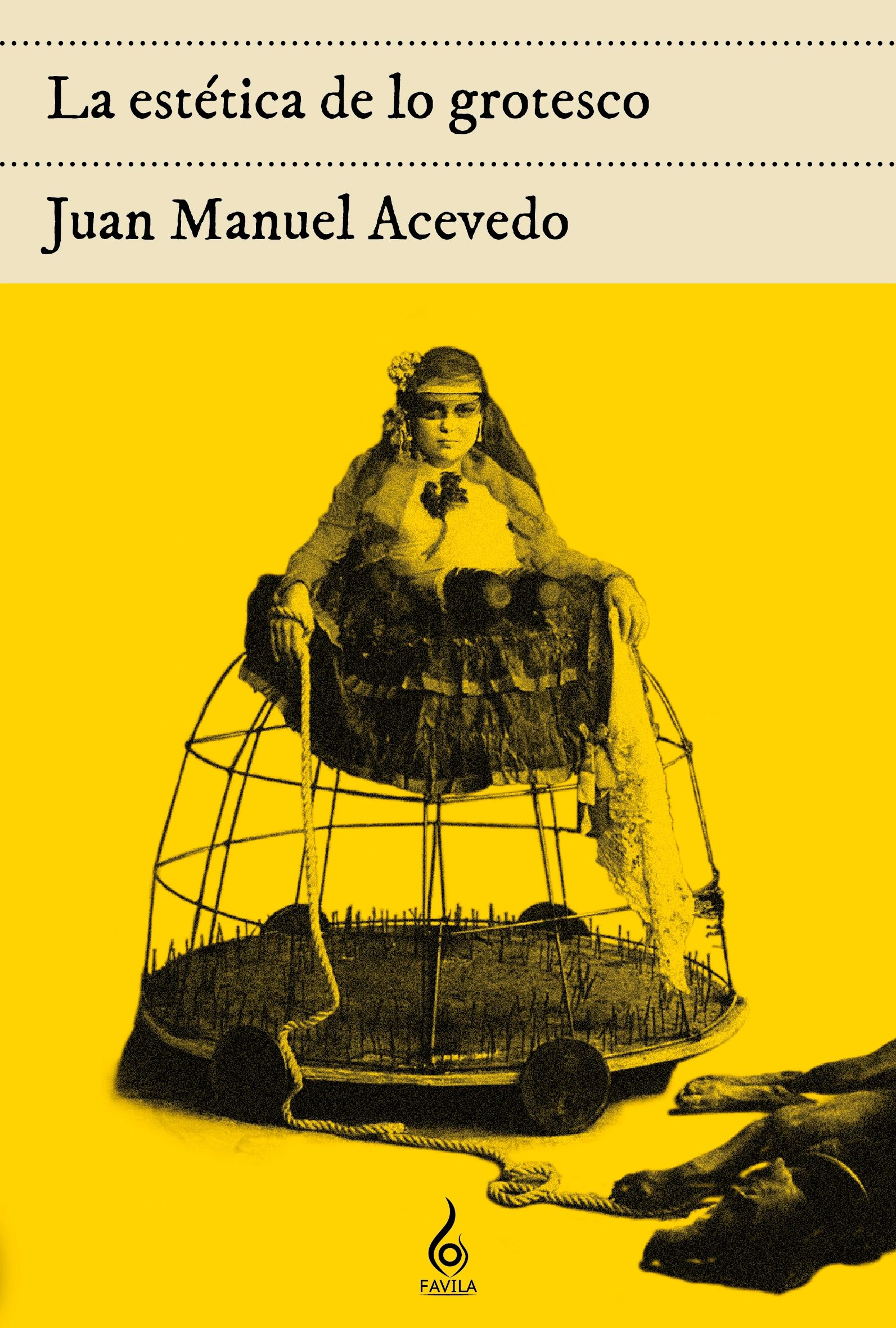 La estética de lo grotesco - Juan Manuel Acevedo