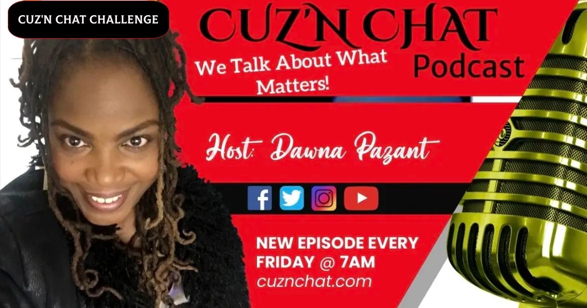 CUZ'N CHAT PODCAST - Education, Culture, Faith